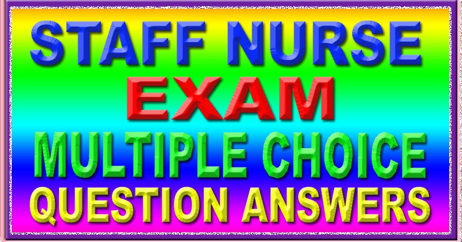 MULTIPLE CHOICE NURSING QUESTION ANSWERS multiple-choice-nursing-question-answers