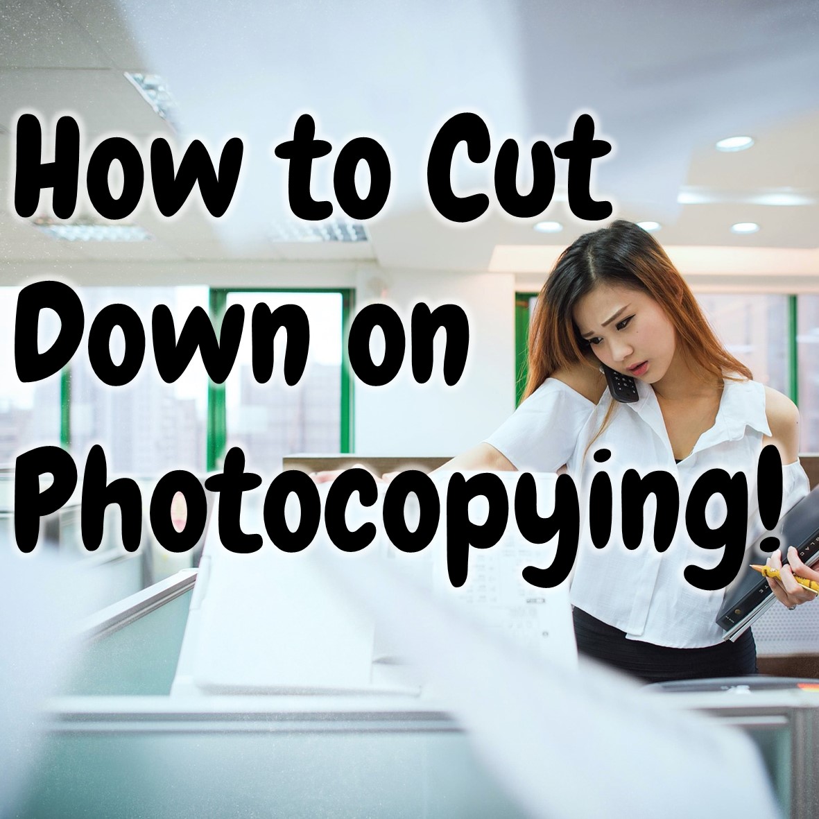 MrsAmy123: How to Cut Down on Photocopying