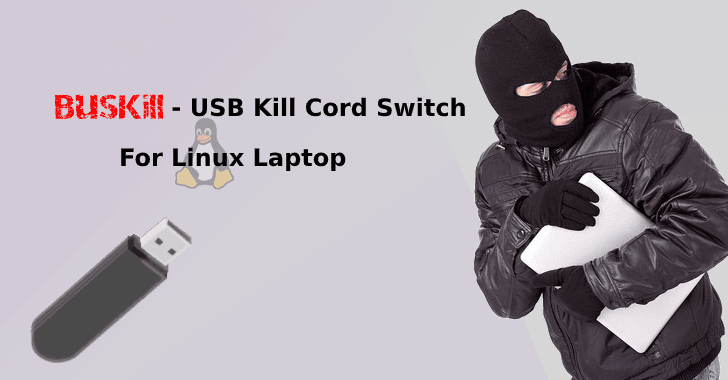 BusKill - A new USB Kill Cord Switch for Linux Machine
