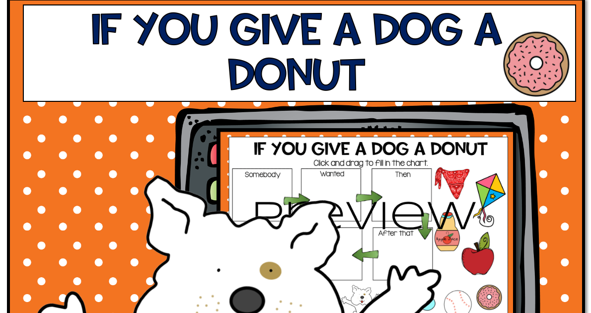 1st Grade Hip Hip Hooray!: If You Give A Dog A Donut!