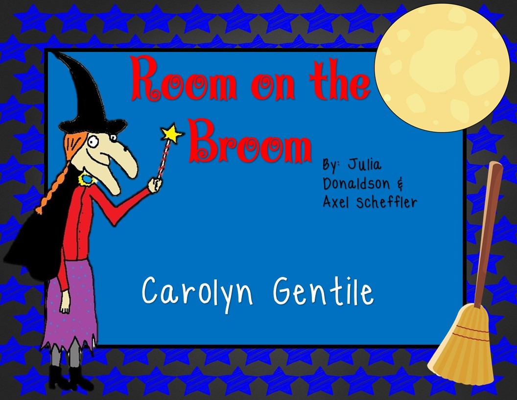 Carolyn's Classroom: Room on the Broom