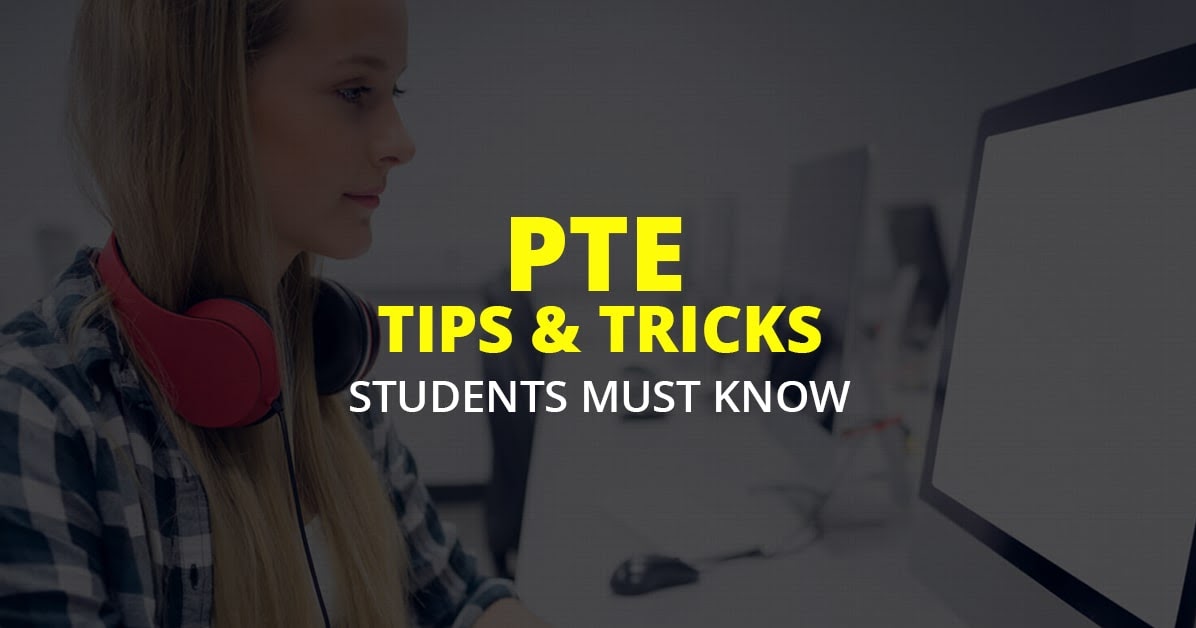 Top 8 PTE Tips & Tricks Students Must Know to Achieve 79+ Score