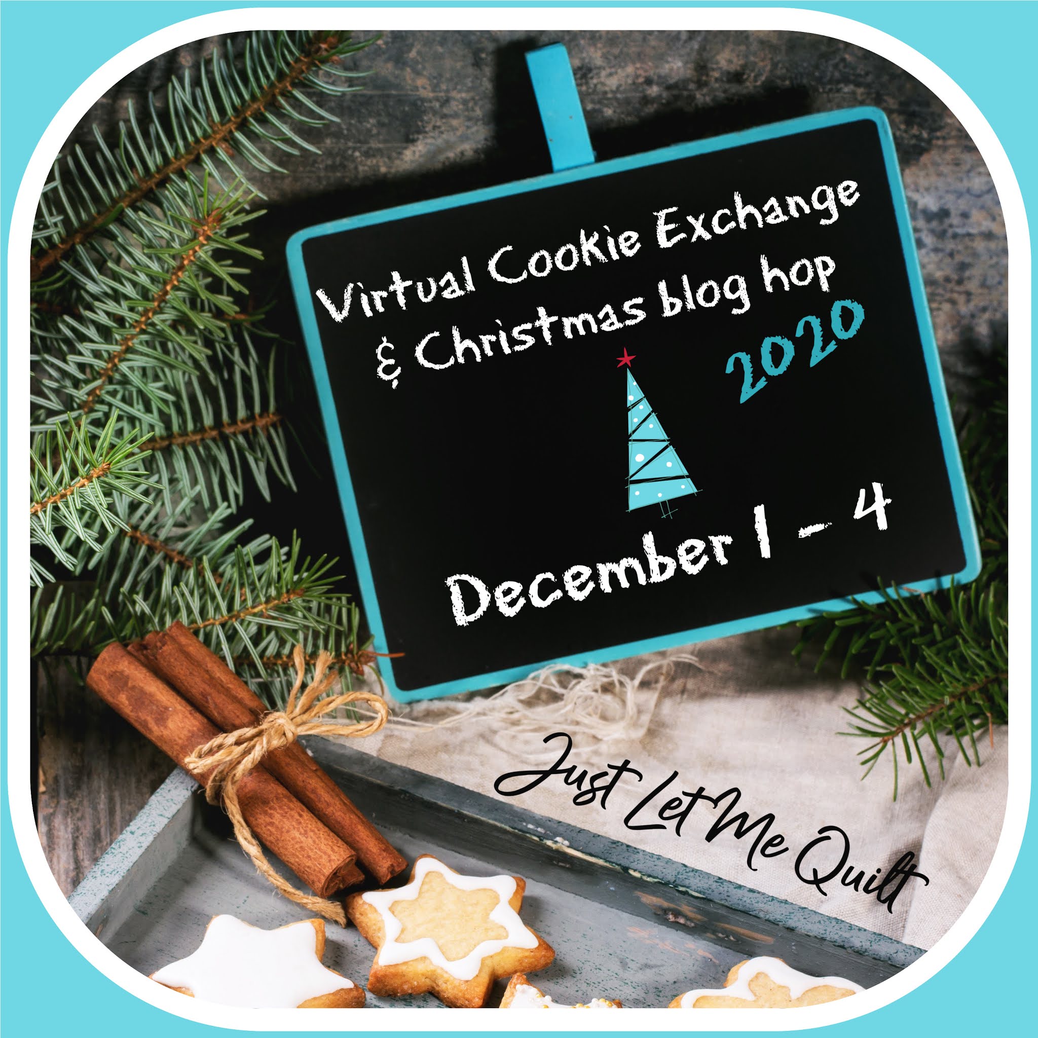 Just Let Me Quilt: Virtual Cookie Exchange And Christmas Blog Hop Sign-Ups