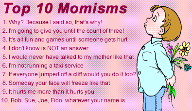 Momisms: The Things Moms Love To Say