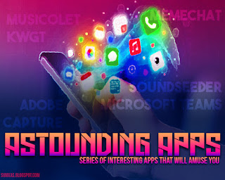 Astounding Apps - Series of interesting apps that will amuse you