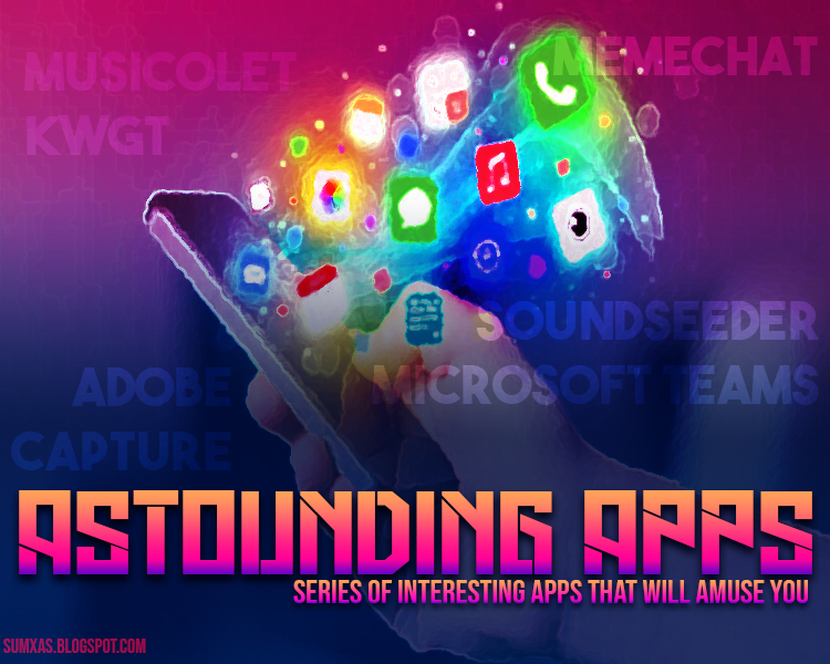 Astounding Apps - Series of interesting apps that will amuse you