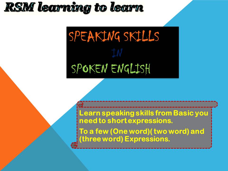 The Speaking Skills - RSM learning to learn