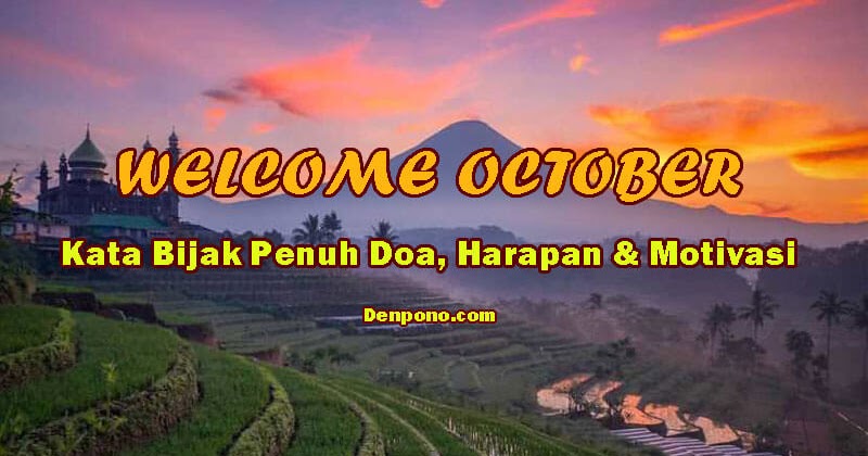 Kata Bijak Awal Bulan Oktober Penuh Doa, Harapan dan Motivasi - Denpono ...