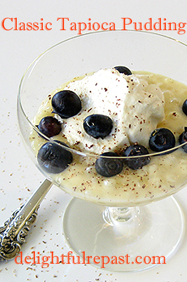 Delightful Repast: Tapioca Pudding - Not as Boring as It Sounds!