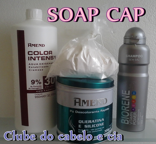 SOAP CAP - A TÉCNICA DA TOUCA DE SABÃO | Clube do cabelo e cia