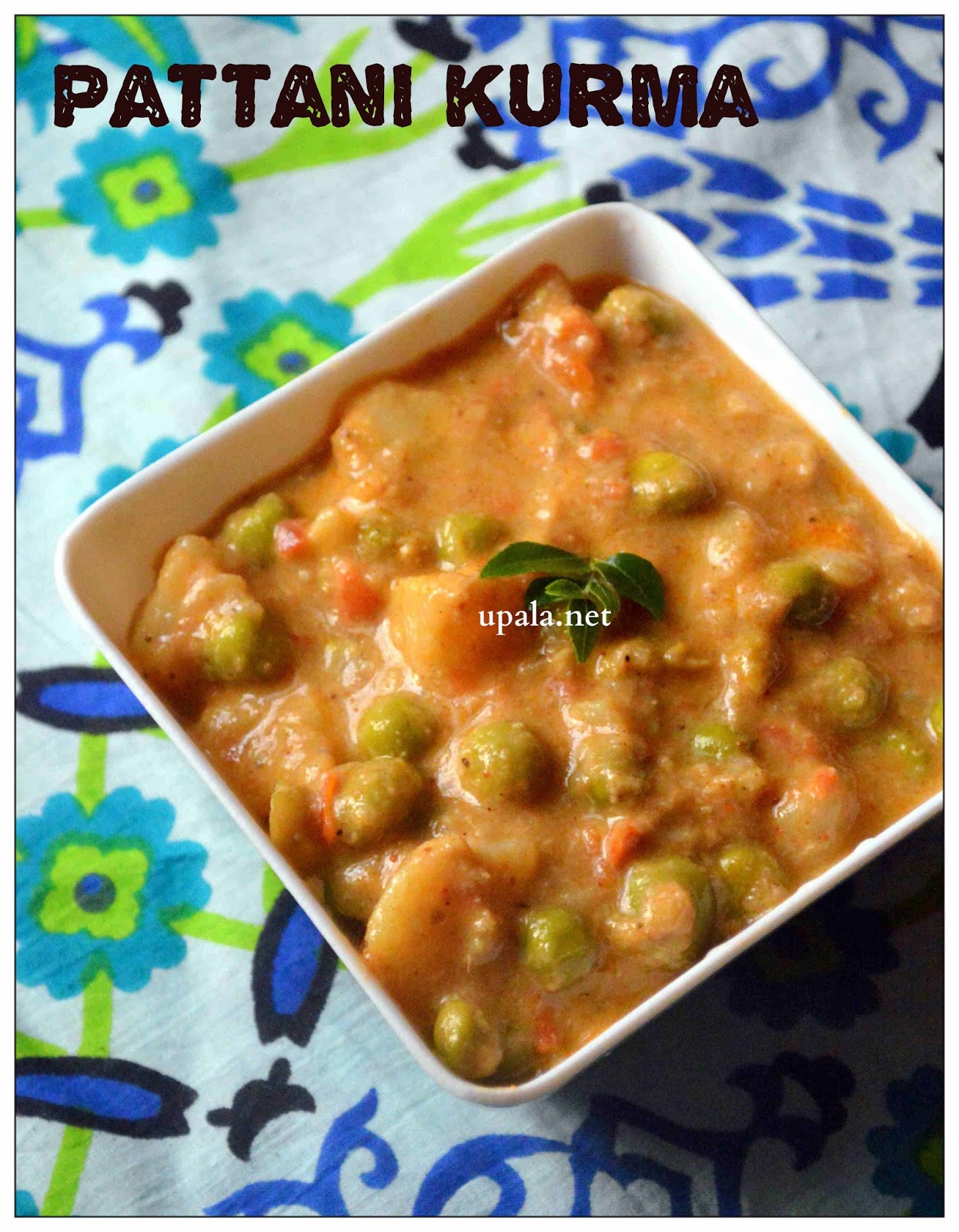 Upala: Pachai Pattani kurma/Potato peas kurma