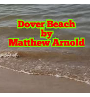 Dover Beach by Matthew Arnold... summary ~ English literature study