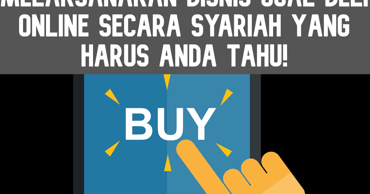 Pelaksanaan Jual Beli Online Dalam Islam - We Share & Care
