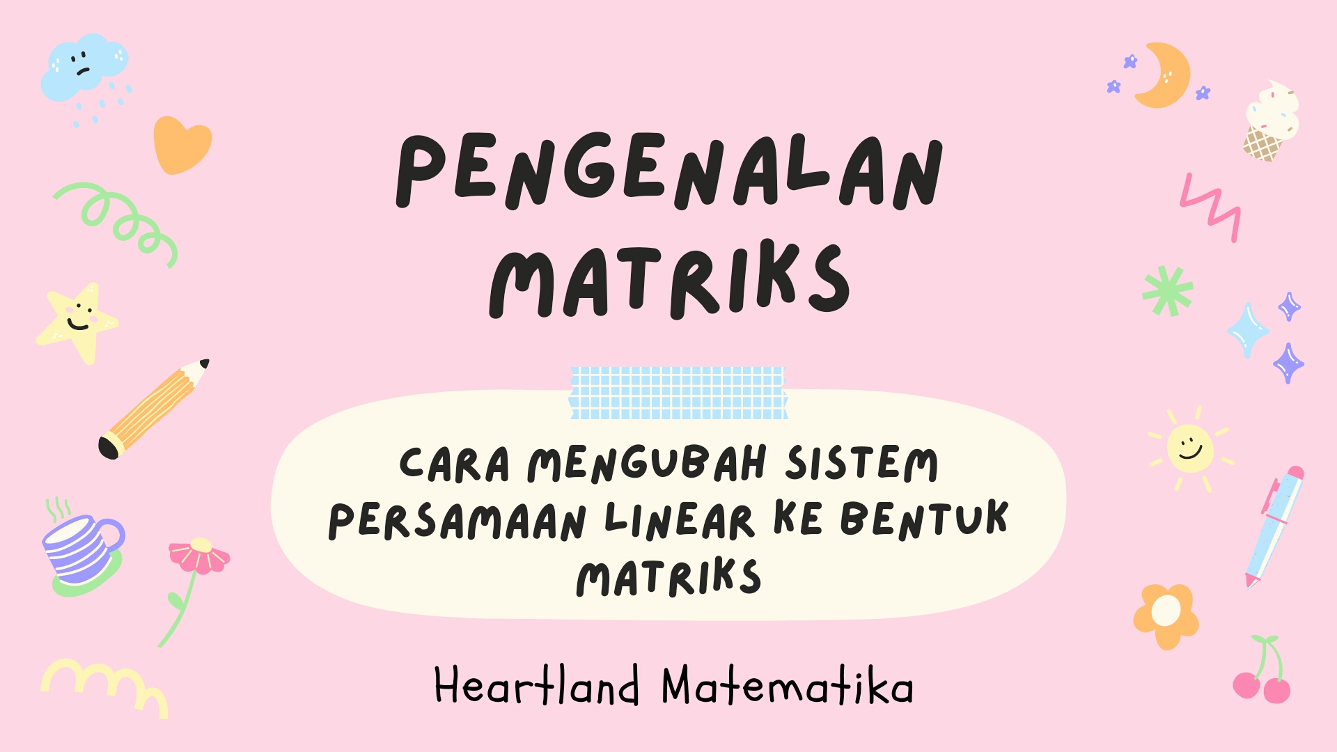 PENGENALAN MATRIKS DAN CARA MENGUBAH SISTEM PERSAMAAN LINEAR KE BENTUK ...
