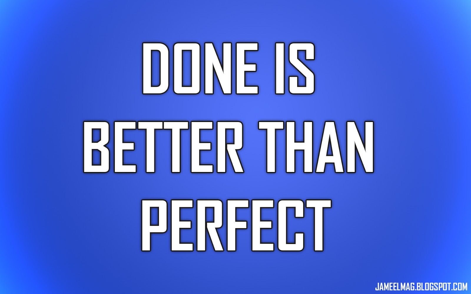Done Is Better Than Perfect Quote Images