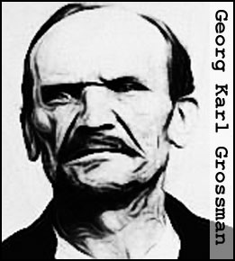 Keller On The Loose: Serial Killers: Georg Karl Grossman