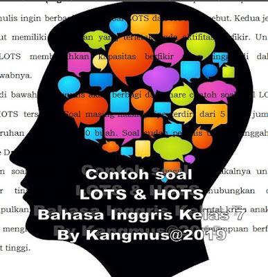 Contoh Soal LOTS dan HOTS Bahasa Inggris - BAHASA INGGRIS SMP/MTs