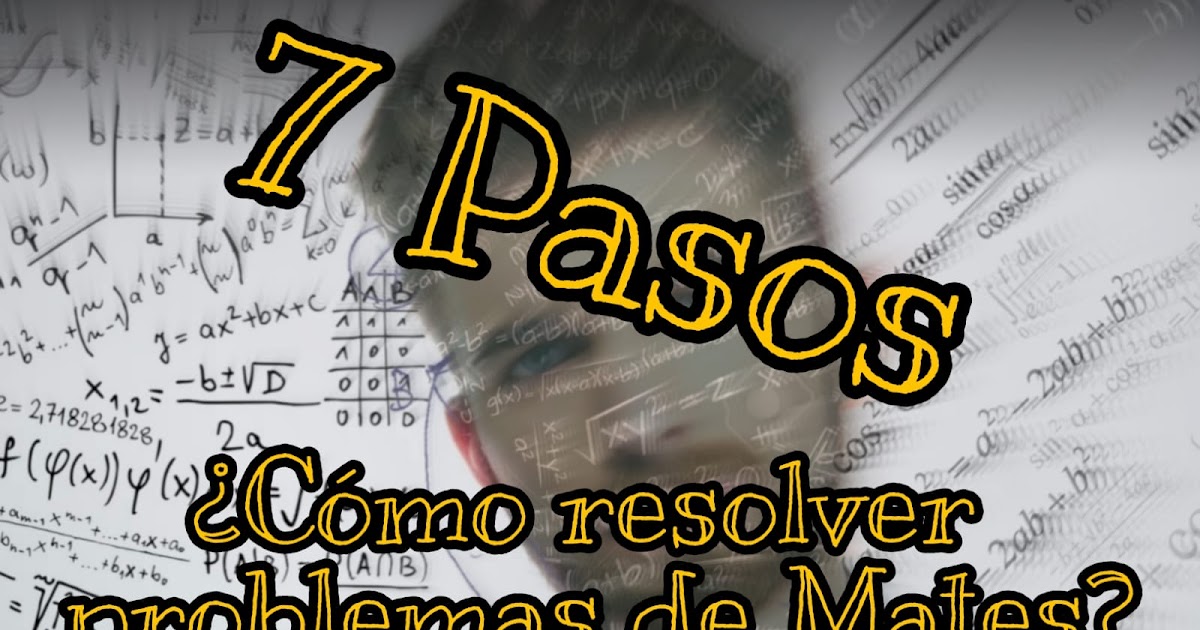 YO QUIERO APROBAR MATES: Resolver problemas de Matemáticas en siete pasos