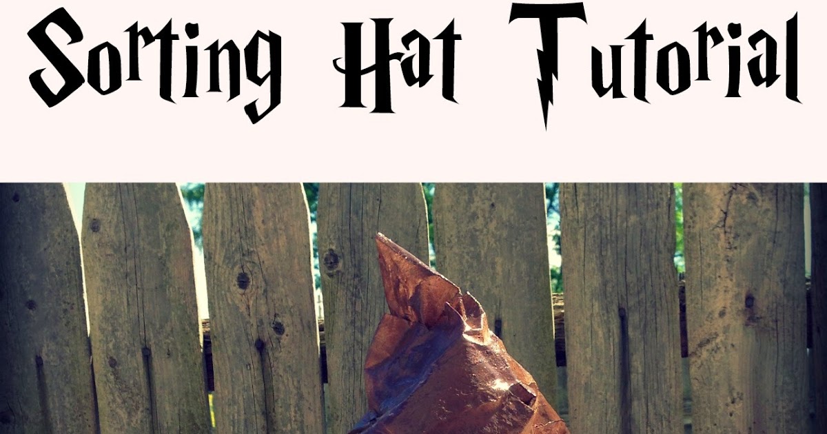 Hi! It's Jilly.: DIY Harry Potter Sorting Hat Tutorial