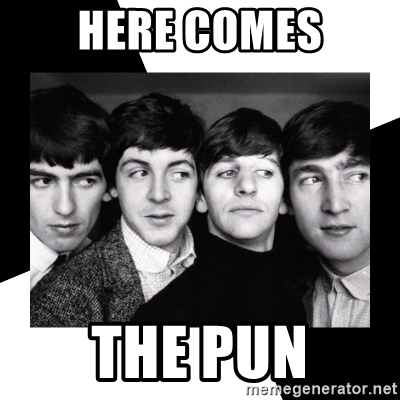 Heavenly Worldliness: 10 Beatles Puns