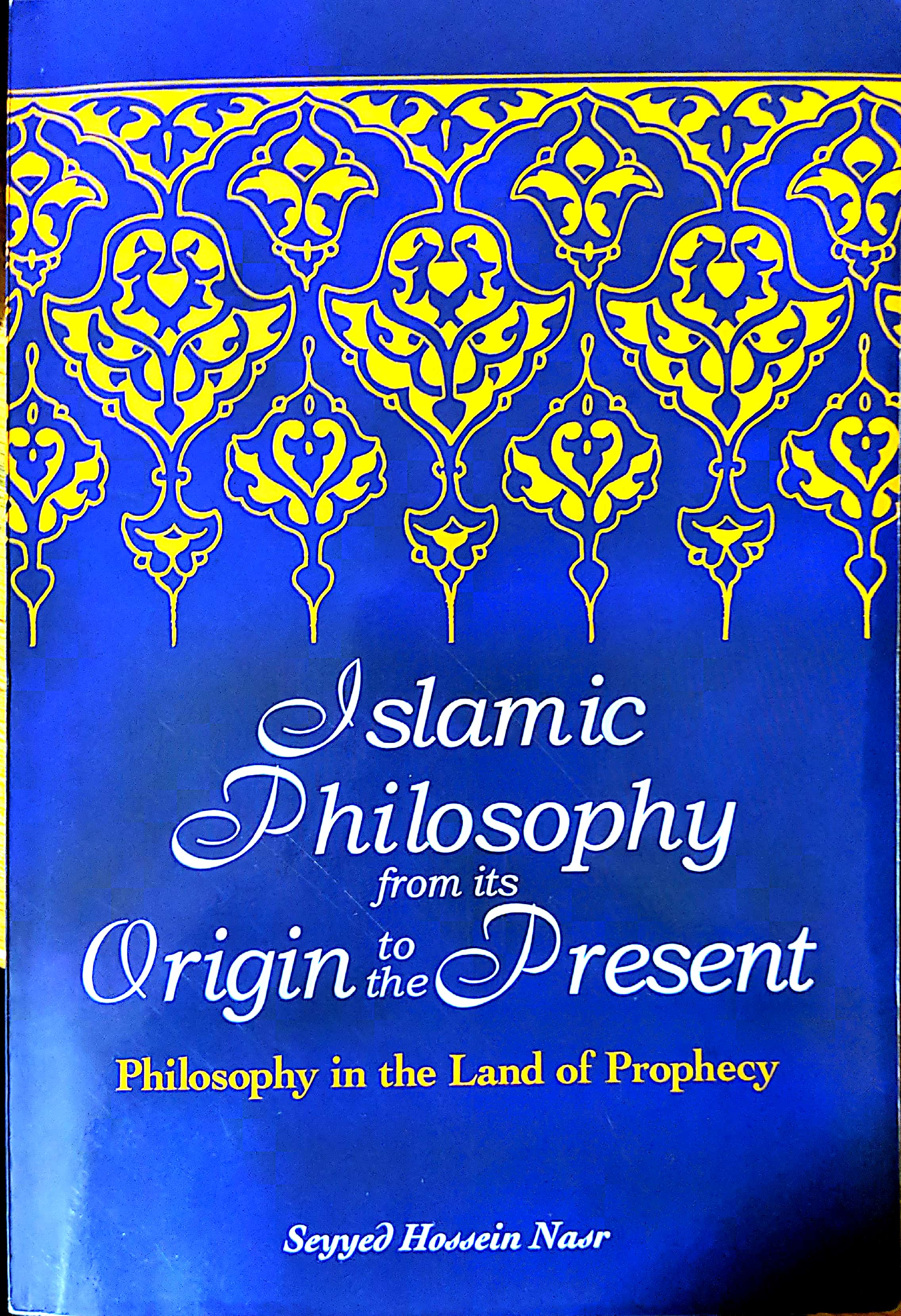 Ghareebkhana: Islamic Philosophy by Nasr/ An Overview