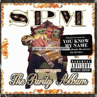 Chicano Rap: 2009 - SPM - The Purity Album
