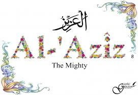NAMES OF ALLAH THE BEAUTIFUL 99: THE NAME OF ALLAH{9}:Al-"Azeez