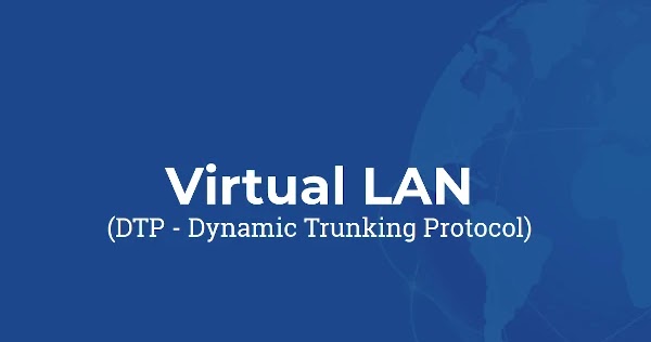 Cisco Dtp Dynamic Trunking Protocol