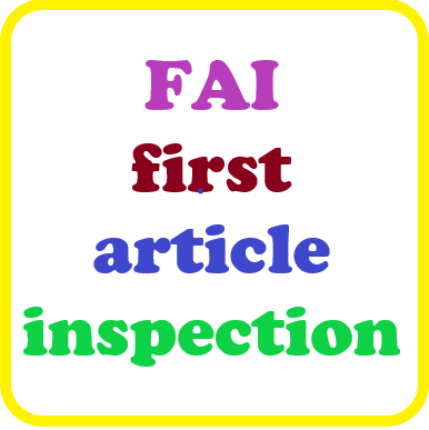 QAQC BYUNS: First Article Inspection