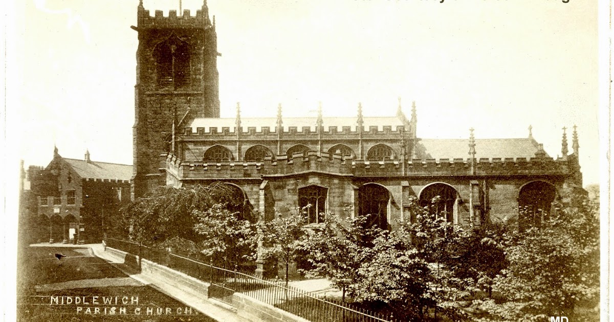 THE MIDDLEWICH DIARY: MIDDLEWICH CHURCH circa 1906
