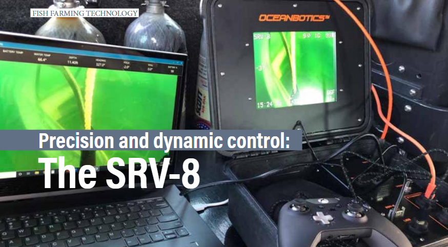 The Aquaculturists: Precision and dynamic control: The SRV-8