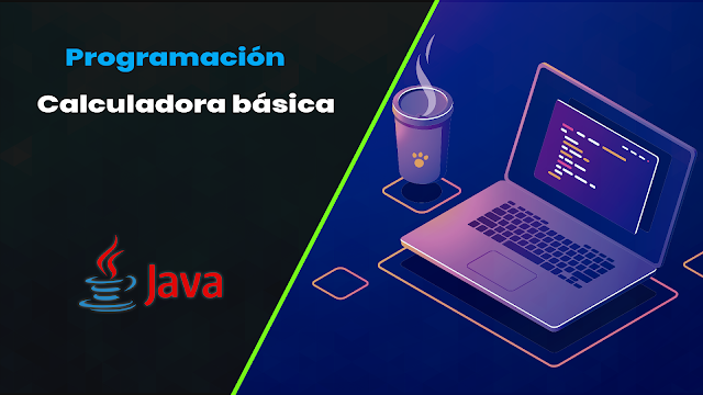 [Programación en Java] Calculadora básica