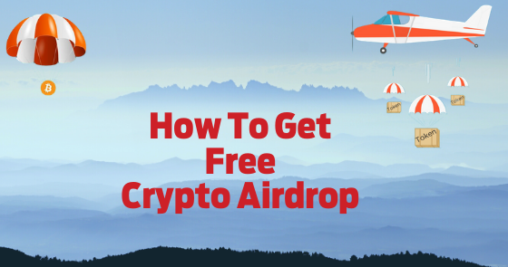 What Is Crypto Airdrop? How Can I Get Free Cryptocurrency From an Airdrop?