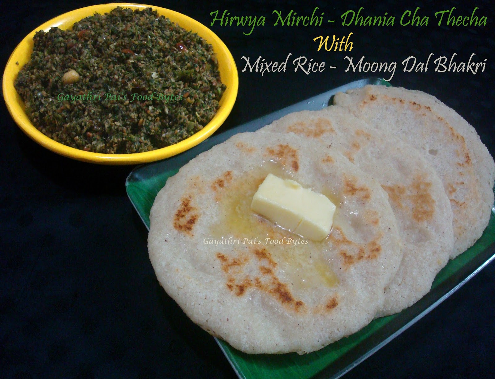 Gayathri Pai's Food Bytes: Mixed Rice ~ Moong Dal Bhakri With Hirwya ...