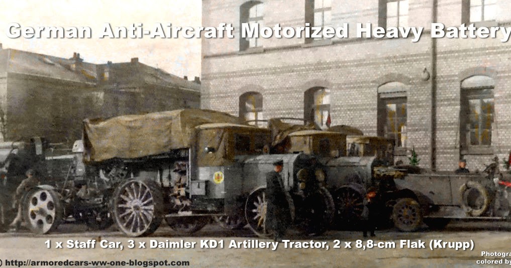 Armored Cars in the WWI: German 8,8-cm Anti-Aircraft (Flak) Motorized ...