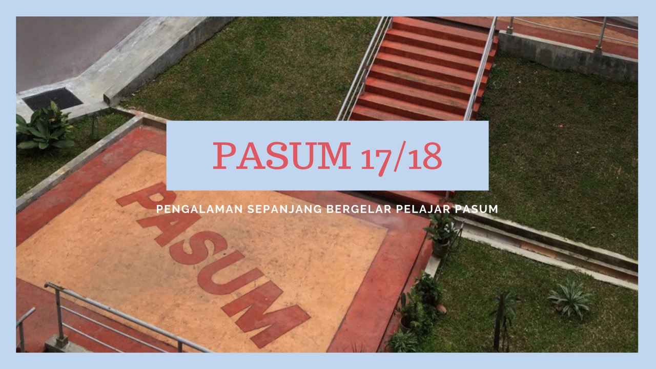 PENGALAMAN DI PASUM SESI 17/18 | readwithkai
