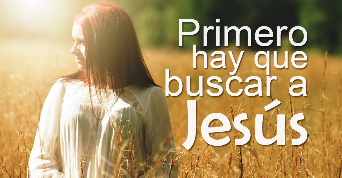 BUSCAR A DIOS PRIMERO