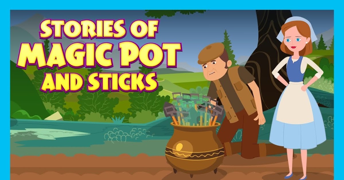 THE MAGIC POT STORY