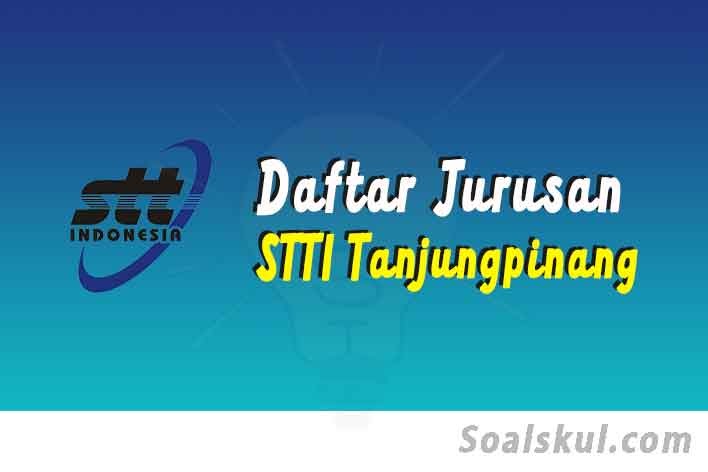 Daftar Jurusan di STT Indonesia Tanjungpinang 2021 (TERBARU) - Soalskul