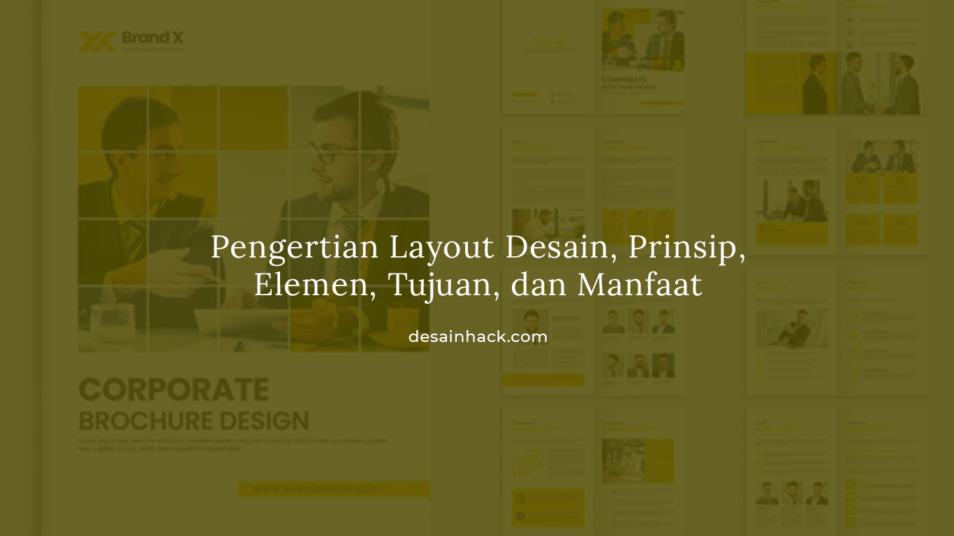 Pengertian Layout Desain, Prinsip, Elemen, Tujuan, dan Manfaat