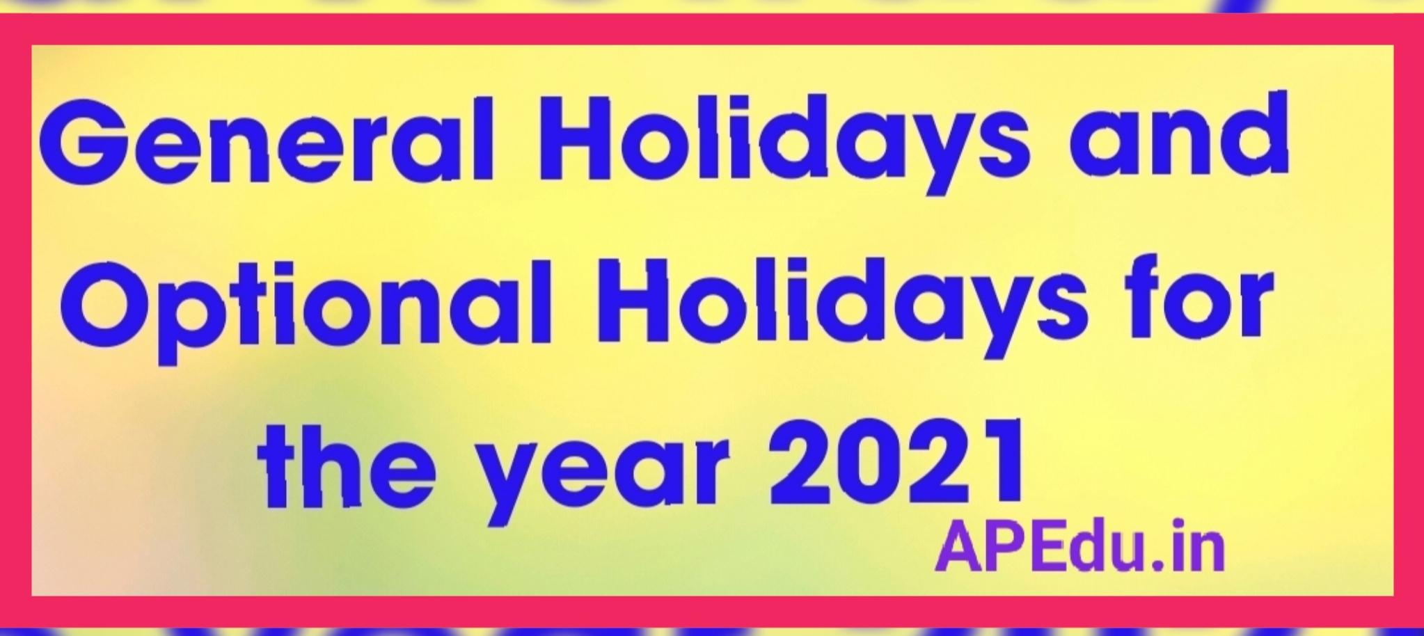 HOLIDAYS – General Holidays and Optional Holidays for the year 2021 ...