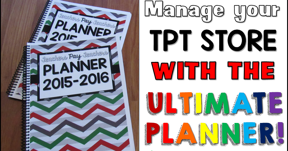 Teacher Gameroom: Managing your TPT Store with the Ultimate Planner!
