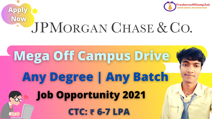 JP Morgan Off-Campus Recruitment Drive 2021 | Hiring for Software ...