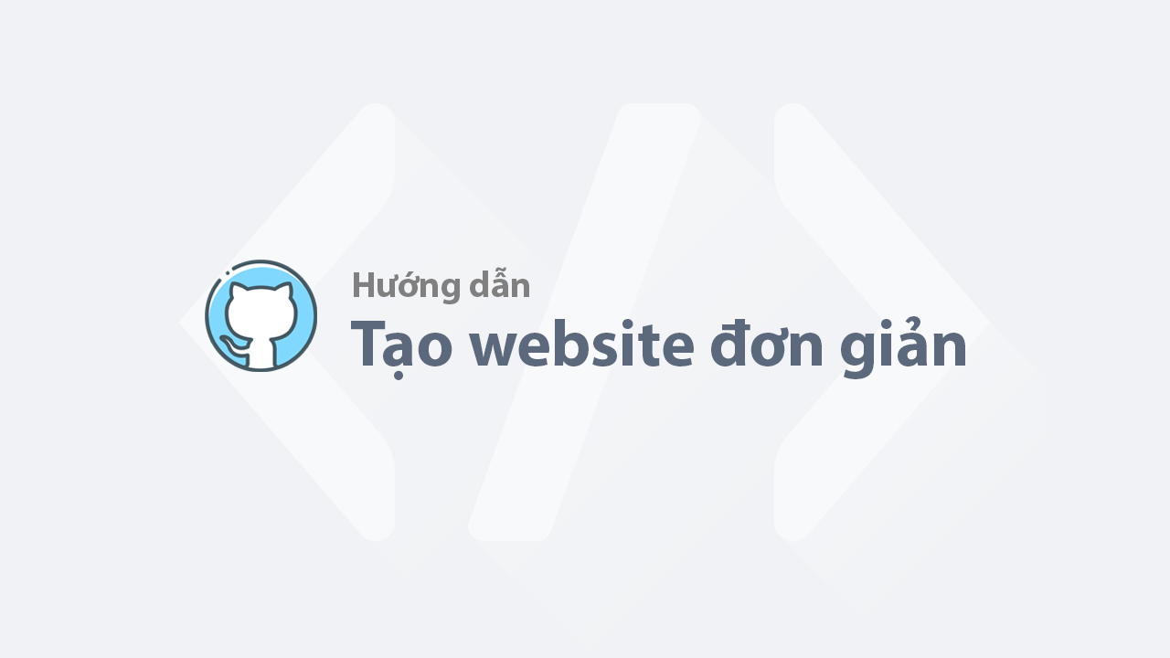 Cách tạo website đơn giản trong 10 phút với Github - Code Pro Software | Công ty Cổ phần Phần ...