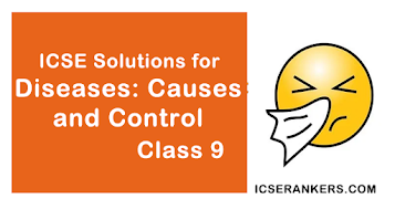 Selina Concise Ch 16 Diseases: Cause and Control ICSE Solutions Class 9 ...