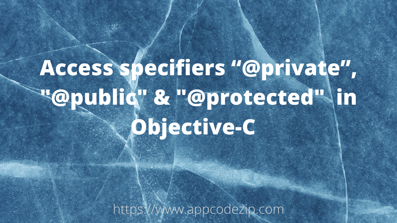Access Specifiers In Objective C Accessing Private Properties And Private Ivars In Objective