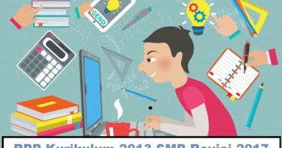PERANGKAT PEMBELAJARAN MATEMATIKA SMP KURIKULUM 2013 REVISI 2017/2018 | Kurikulum 2013 SMA SMP ...