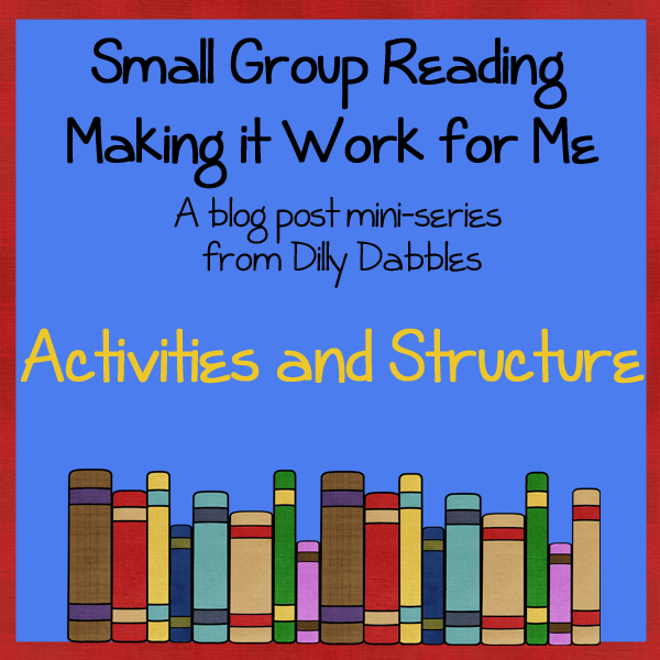DillyDabbles Small Group Reading Activities And Structure DillyDabbles Small Group Reading Activities And Structure