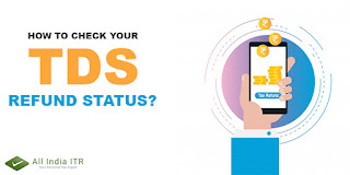 How to Check your TDS refund status?
