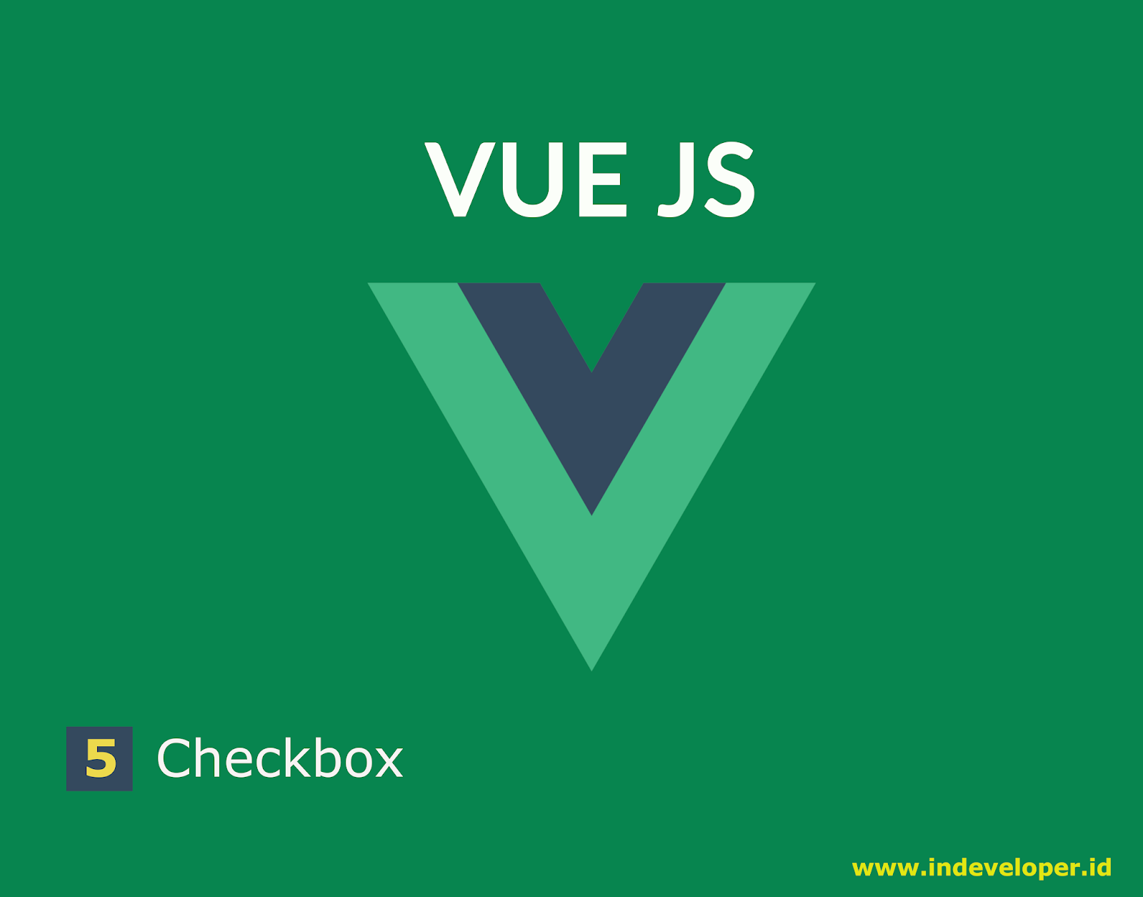 Tutorial Vue Js - Cara Membuat Value Bindings pada Checkbox Tutorial Vue Js - Cara Membuat Value Bindings pada Checkbox